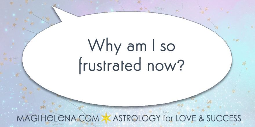 Why am I so frustrated now?